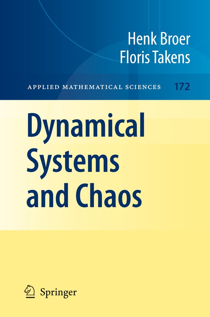 Dynamical Systems and Chaos (Applied Mathematical Sciences, 172): Broer ...