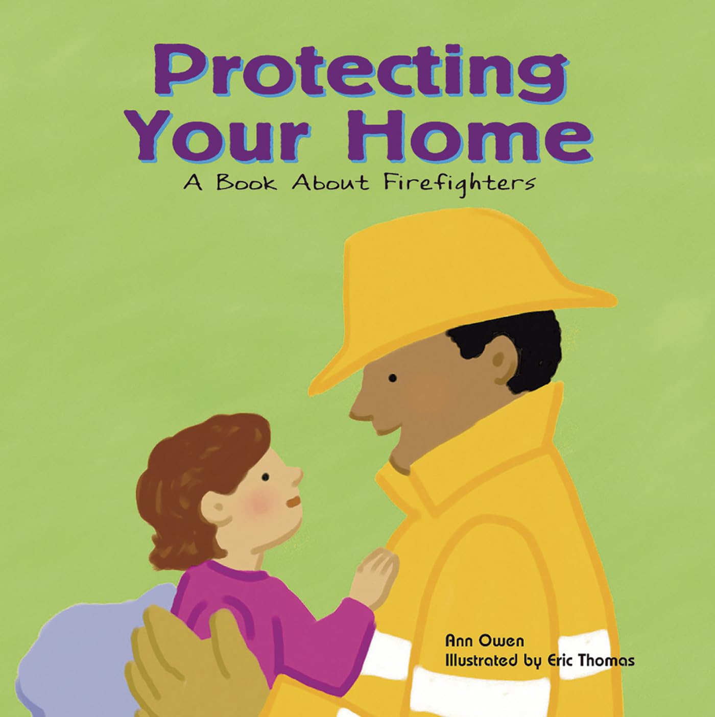 Protecting Your Home: A Book About Firefighters (Community Workers ...