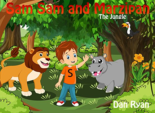 Sam Sam and Marzipan: The Jungle (Pre-School Kids Picture Story Book 3 ...