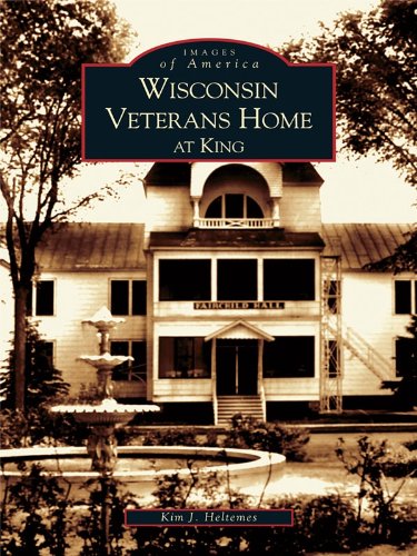 Amazon.com: Wisconsin Veterans Home at King (Images of America) eBook ...