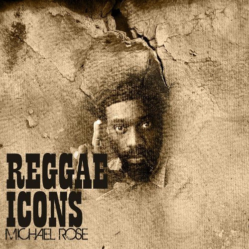 Amazon.com: Reggae Icon : Michael Rose: Digital Music