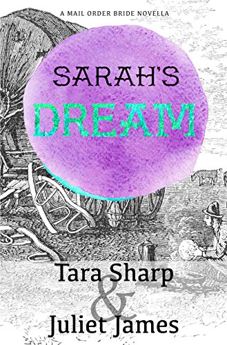 Sarah's Dream: A Mail Order Bride Novella (Short & Sweet Western ...