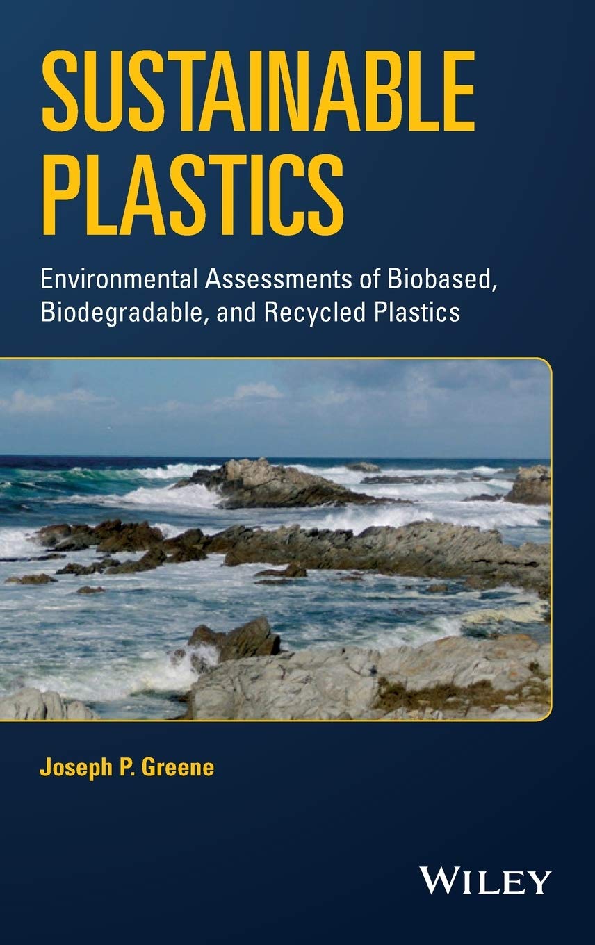 Sustainable Plastics: Environmental Assessments of Biobased ...