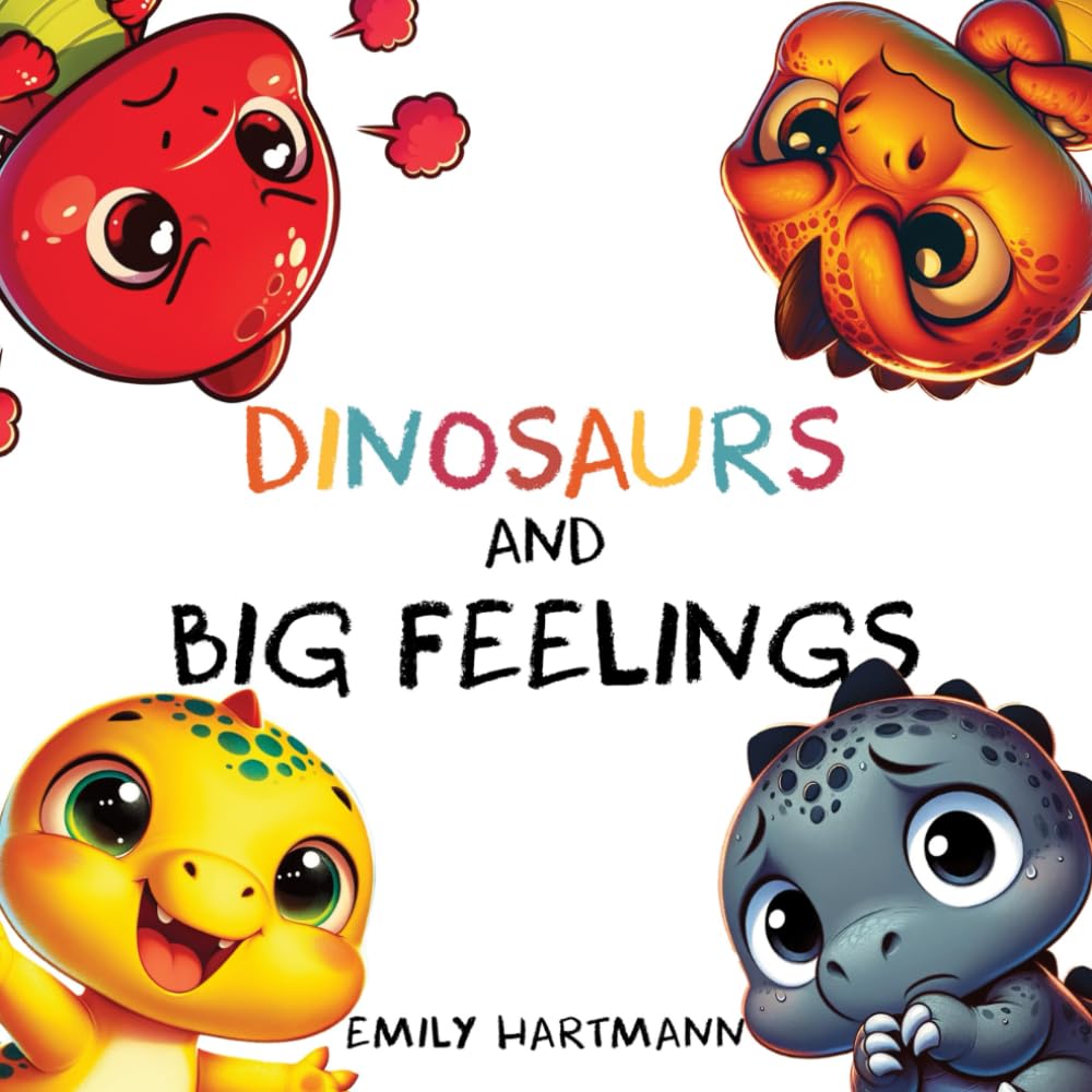 Dinosaurs and Big Feelings: Children's Book About Emotions and Feelings ...