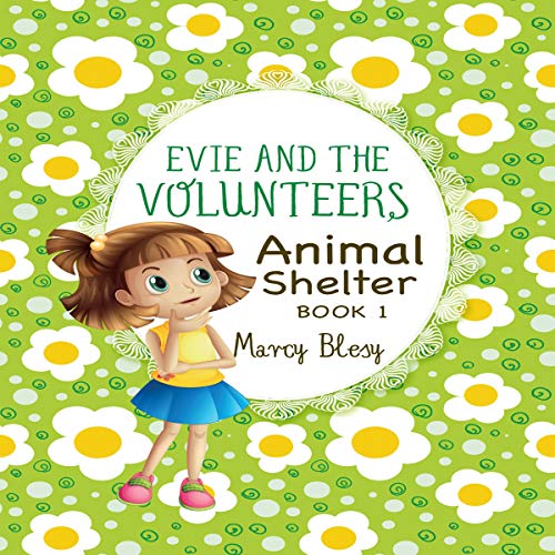 Amazon.com: Animal Shelter: Evie and the Volunteers, Book 1 (Audible ...