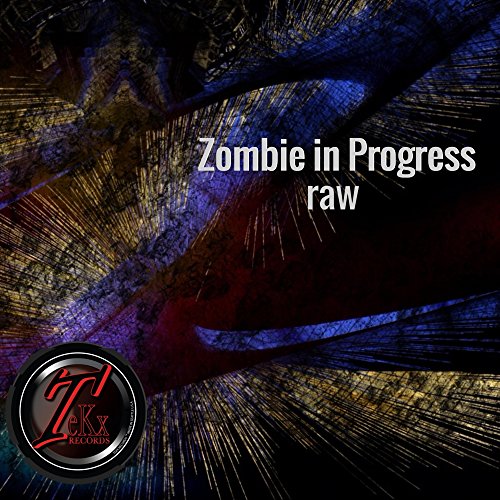 Amazon.com: Raw : Zombie In Progress: Digital Music