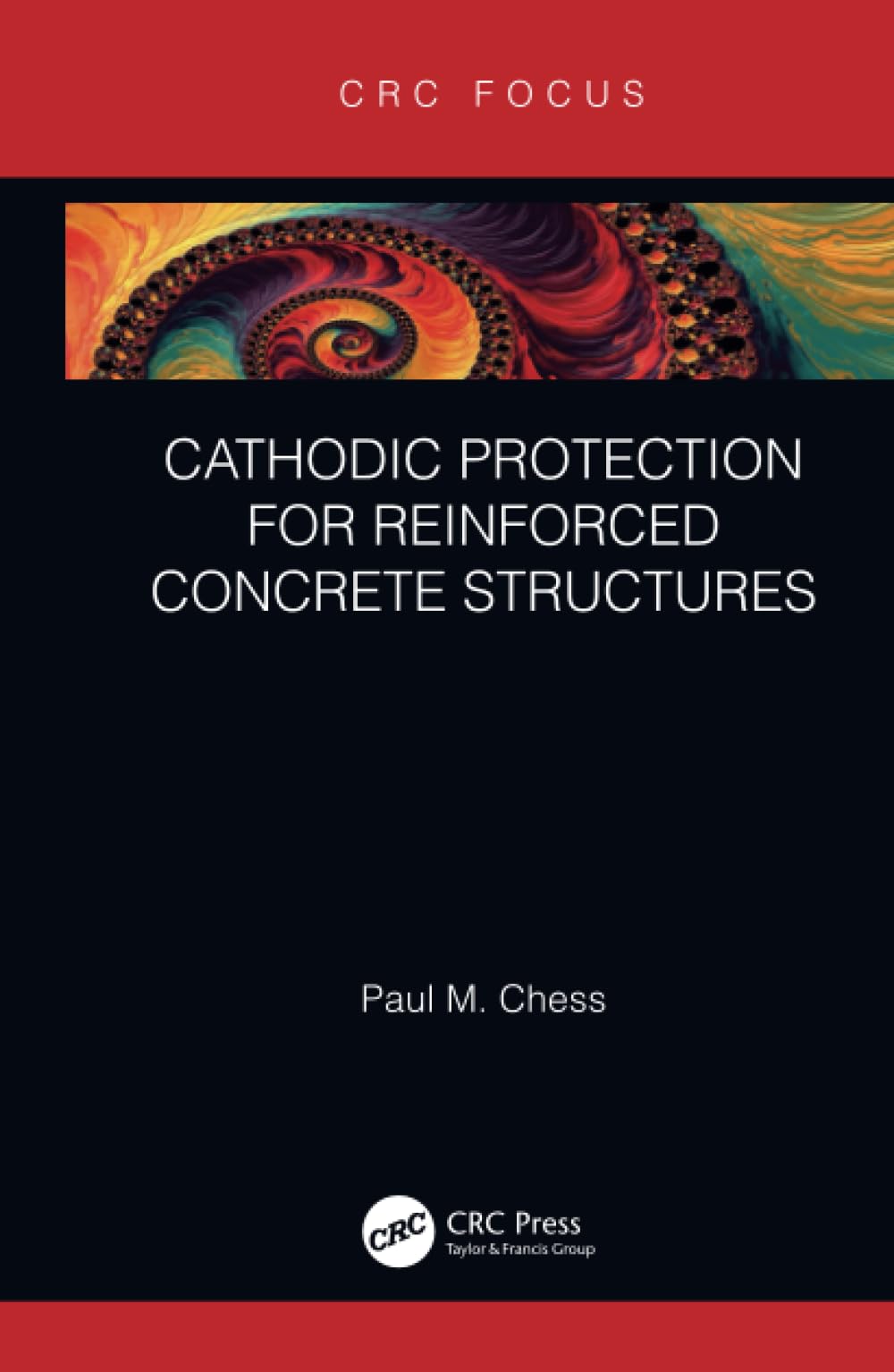 Cathodic Protection for Reinforced Concrete Structures: Chess, Paul M ...