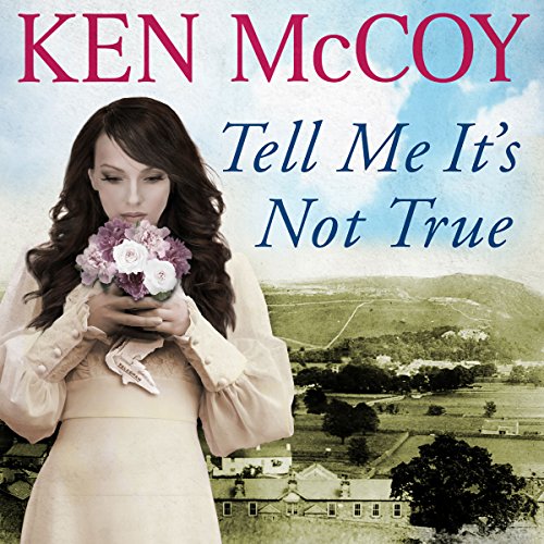 Tell Me It's Not True (Audio Download): Ken McCoy, Anne Dover, Hachette ...