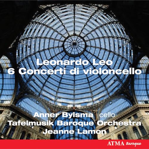 Play Leo: Six Cello concertos by Anner Bylsma, Jeanne Lamon ...