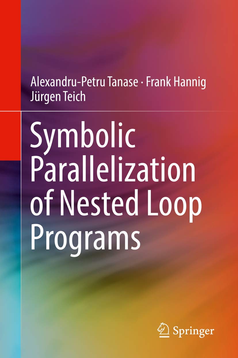 Symbolic Parallelization of Nested Loop Programs: Tanase, Alexandru ...
