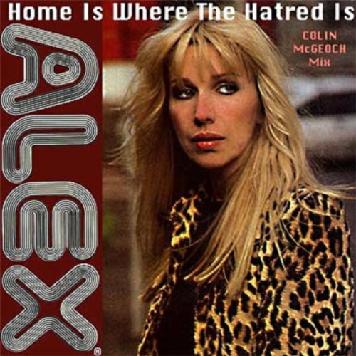 Amazon.co.jp: Home Is Where The Hatred Is (Colin McGeoch Mix) : ALEX ...