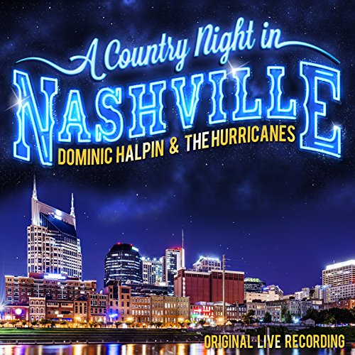 Play A Country Night in Nashville (Live) by Dominic Halpin & the ...