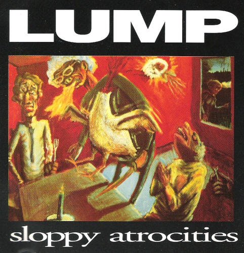 Lump - Sloppy Atrocities - Amazon.com Music
