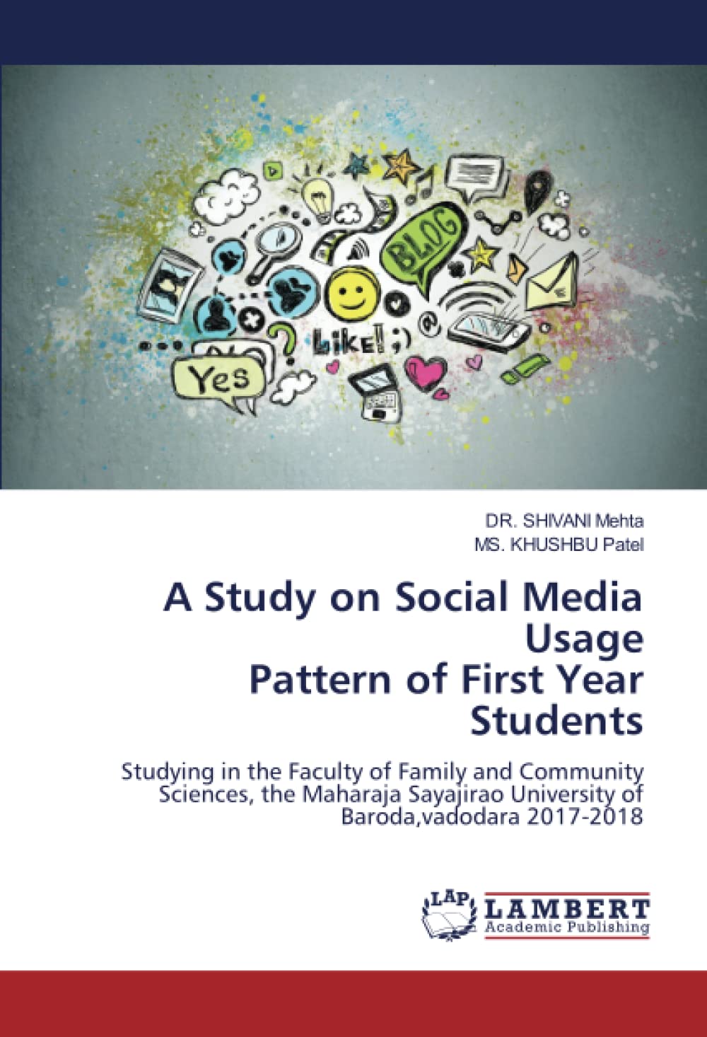 Buy A Study on Social Media Usage Pattern of First Year Students: Studying in the Faculty of ...