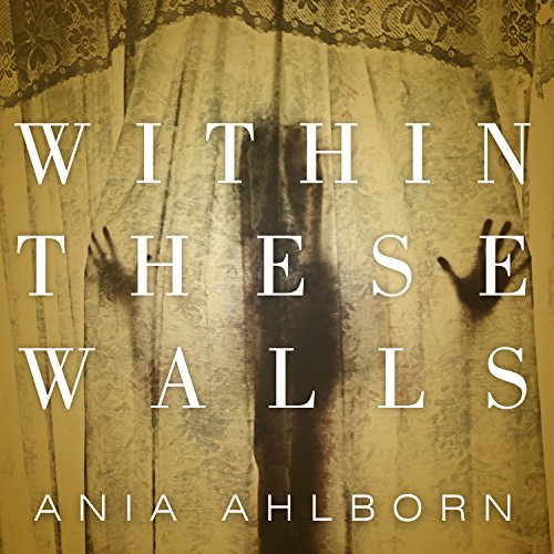 Amazon.com: Within These Walls (Audible Audio Edition): Ania Ahlborn, R ...