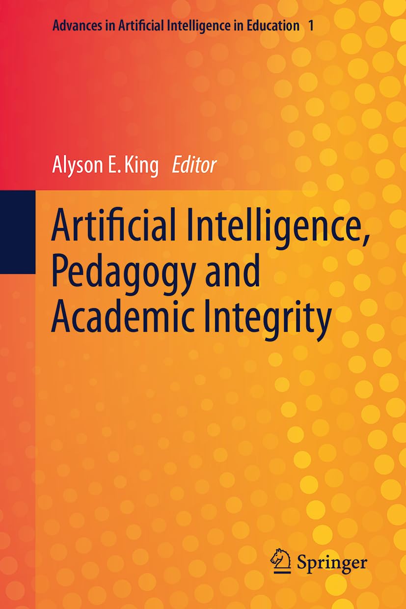 Buy Artificial Intelligence, Pedagogy and Academic Integrity Book ...