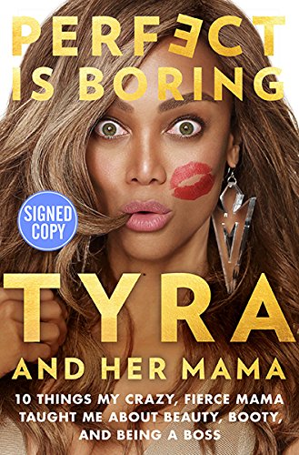 Perfect Is Boring - Signed / Autographed Copy : Tyra Banks, Carolyn ...