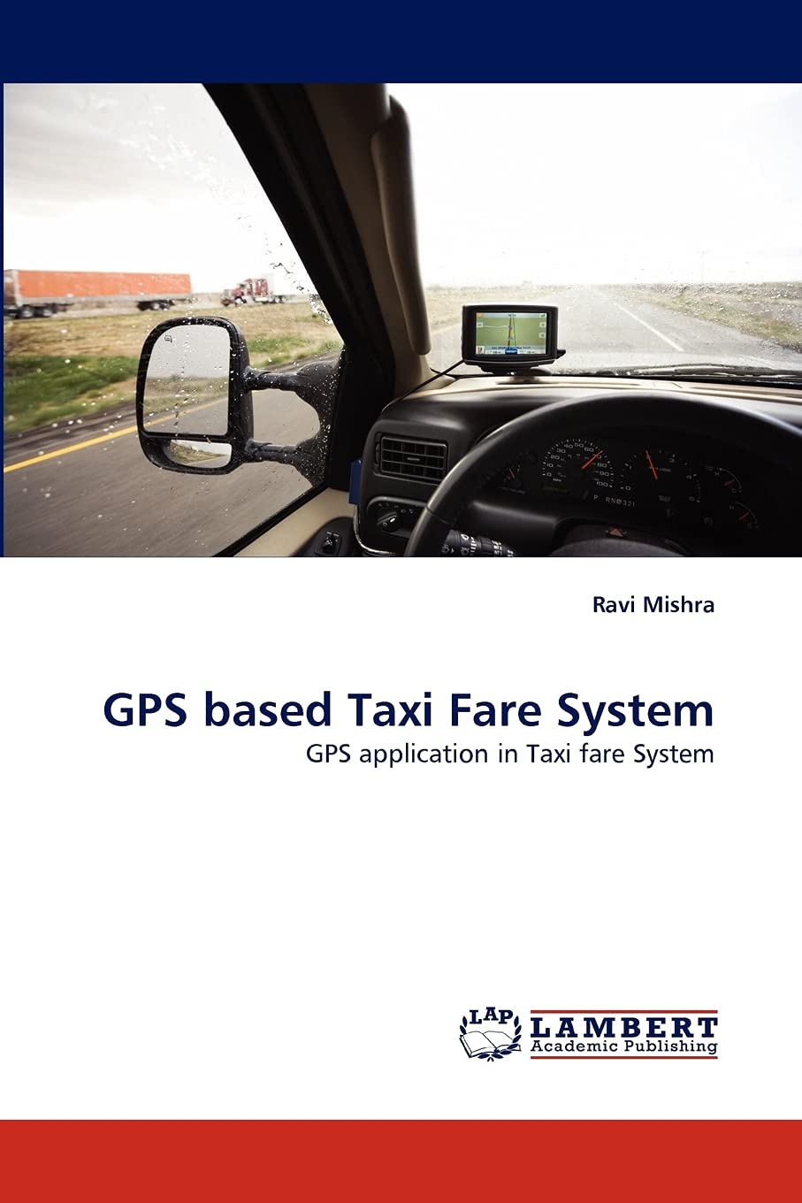 GPS based Taxi Fare System: GPS application in Taxi fare System: Mishra ...