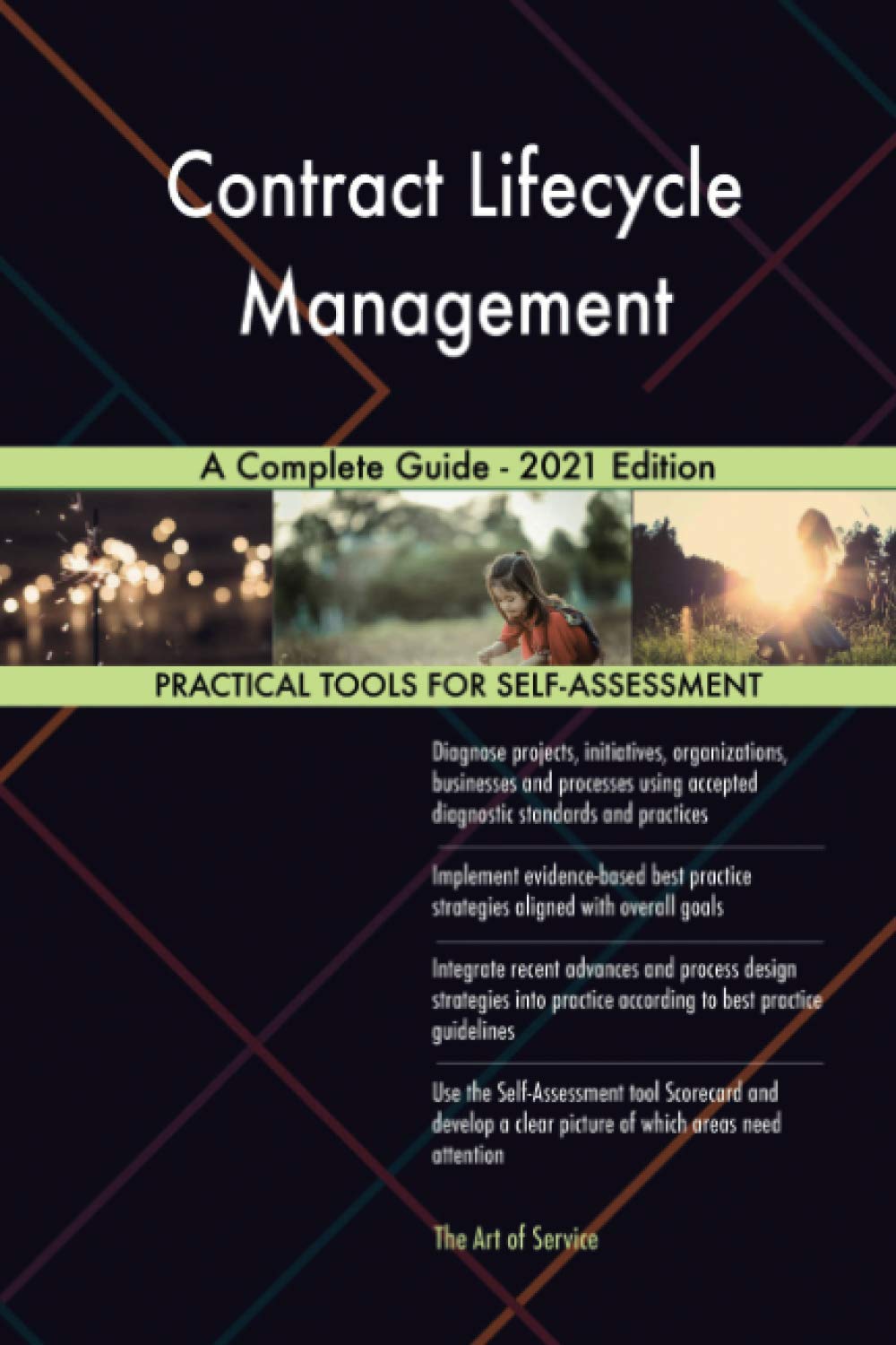 Contract Lifecycle Management A Complete Guide - 2021 Edition: The Art ...