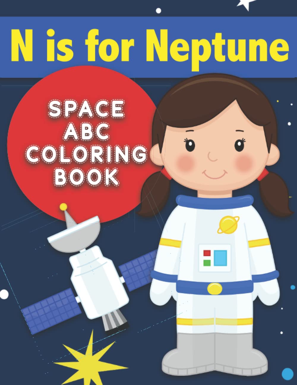 Buy N is for Neptune : Space ABC Coloring Book: Color Space-Themed ...