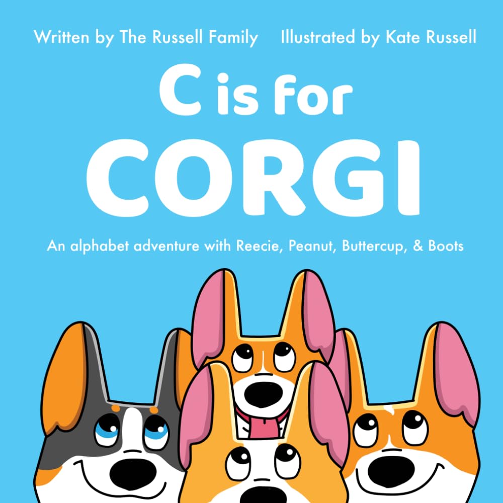 Amazon.com: C is for Corgi: An alphabet adventure with Reecie, Peanut ...