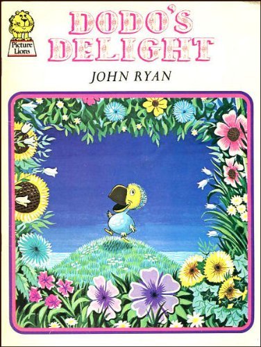 Dodo's Delight (Picture Lions S.) : Ryan, John: Amazon.in: Books