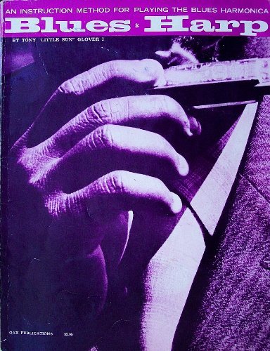 Blues Harp: An Instruction Method for Playing the Blues Harmonica ...