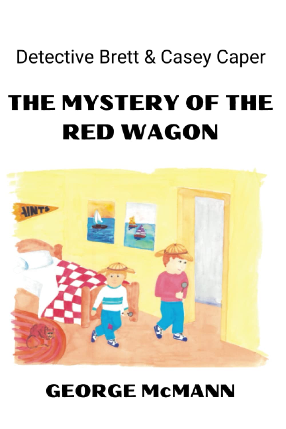 The Mystery of the Red Wagon: Detective Brett and Casey Caper: McMann ...