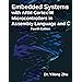 Embedded Systems with ARM Cortex-M Microcontrollers in Assembly Language and C: Third Edition ...