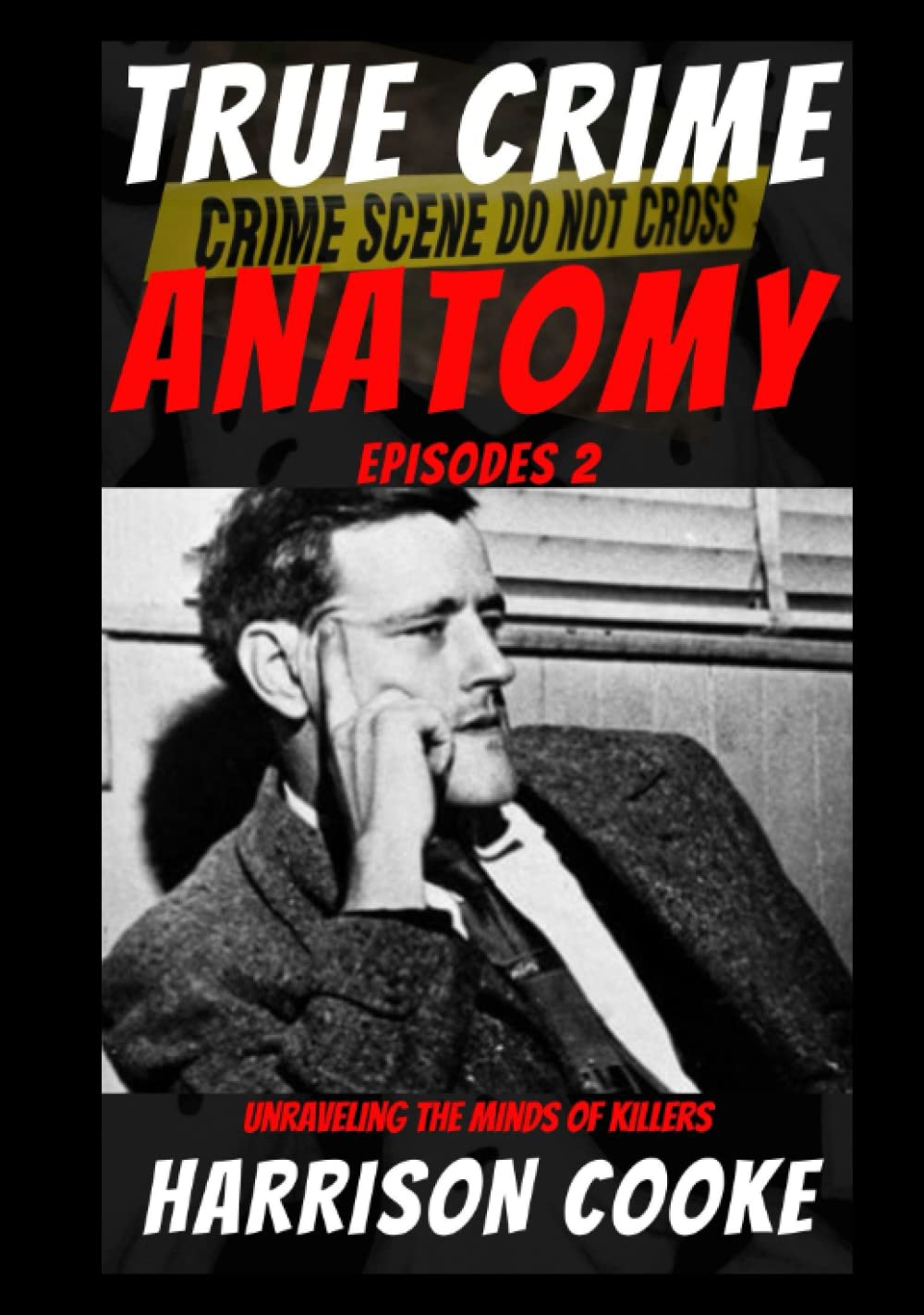 Amazon.com: True Crime Anatomy - Episodes 2: Unraveling the Minds of ...