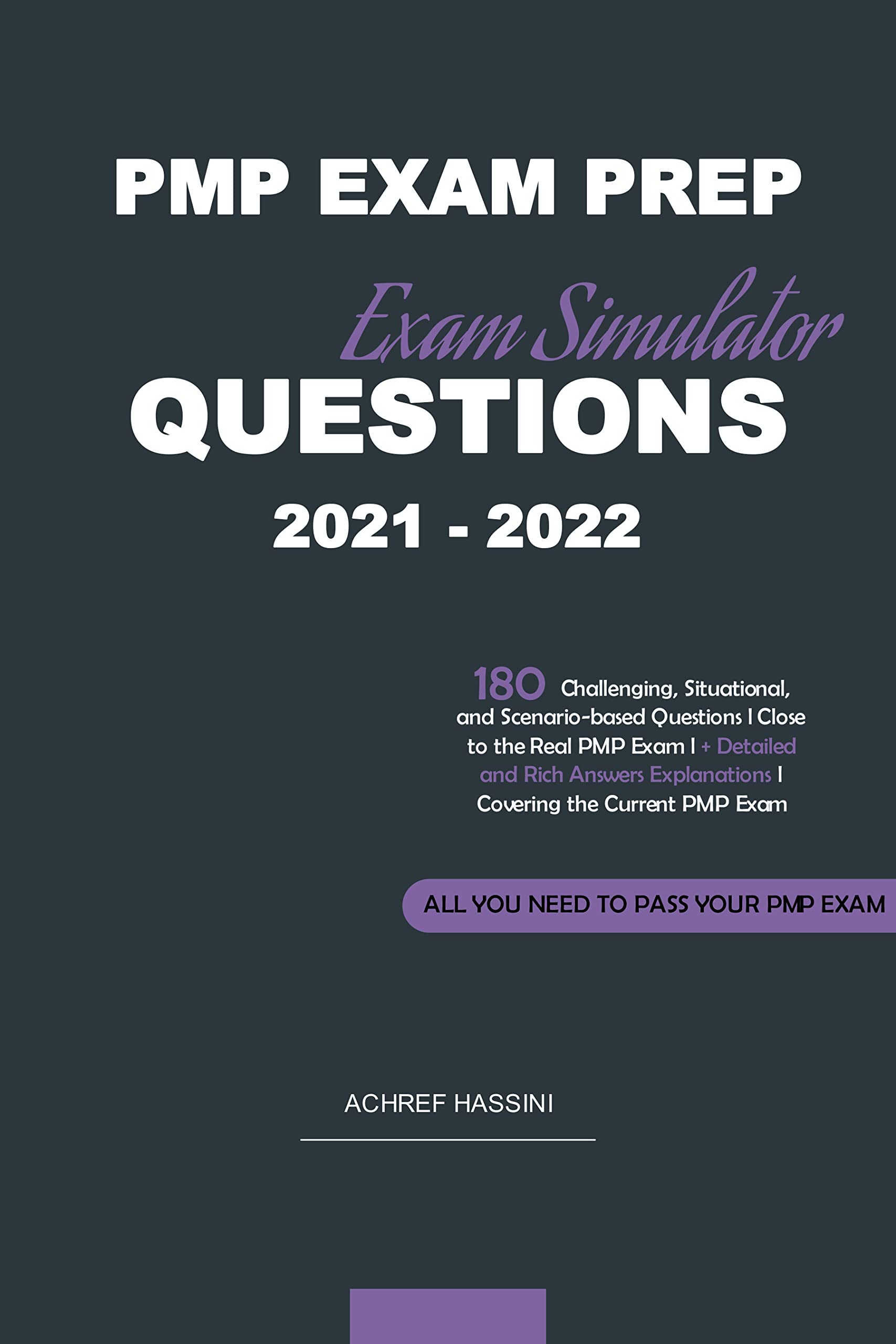 Buy PMP EXAM PREP QUESTIONS 2021 - 2022 Exam Simulator: 180 Situational, and Scenario-based ...