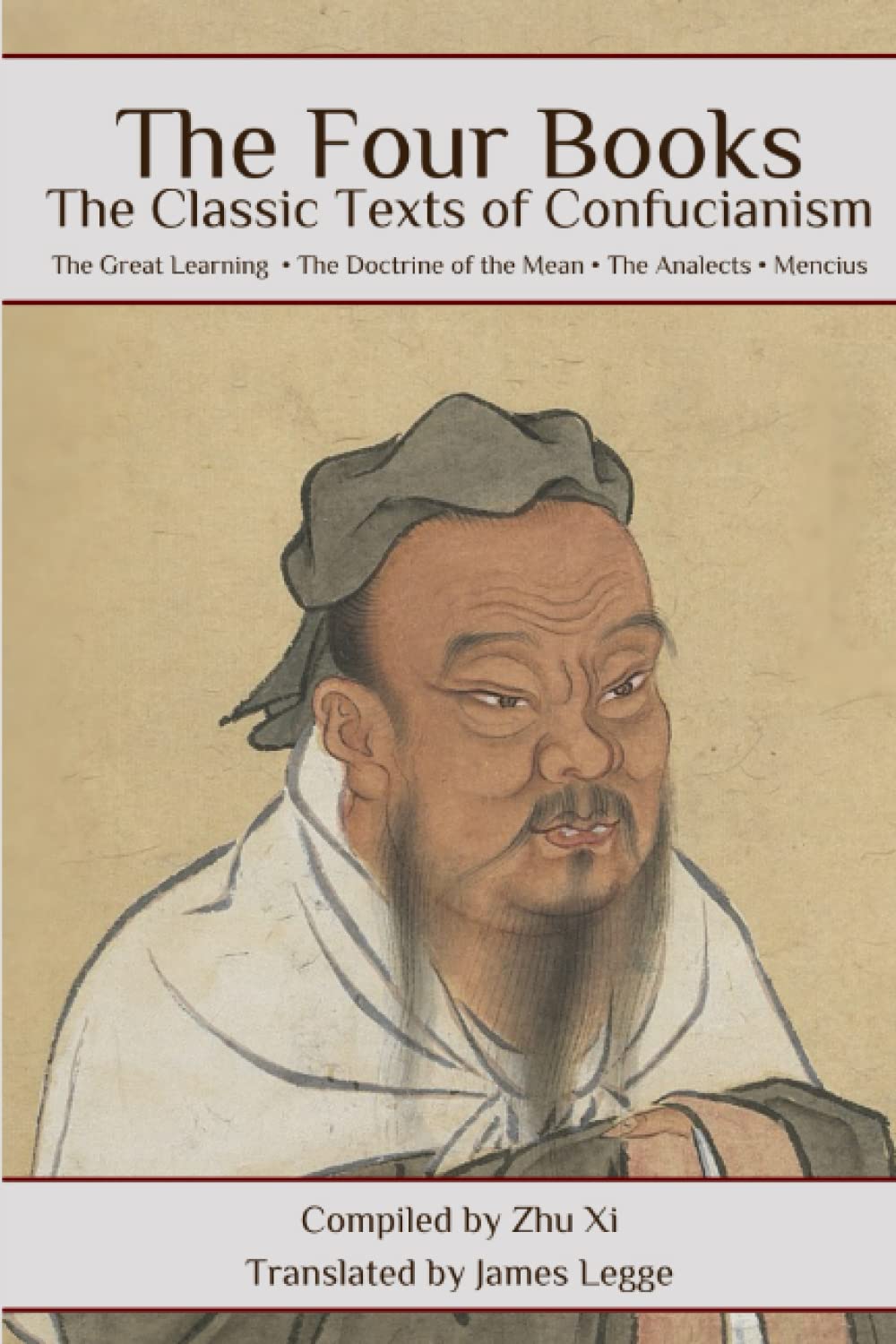The Four Books: The Classic Texts of Confucianism: Xi, Zhu, Legge ...