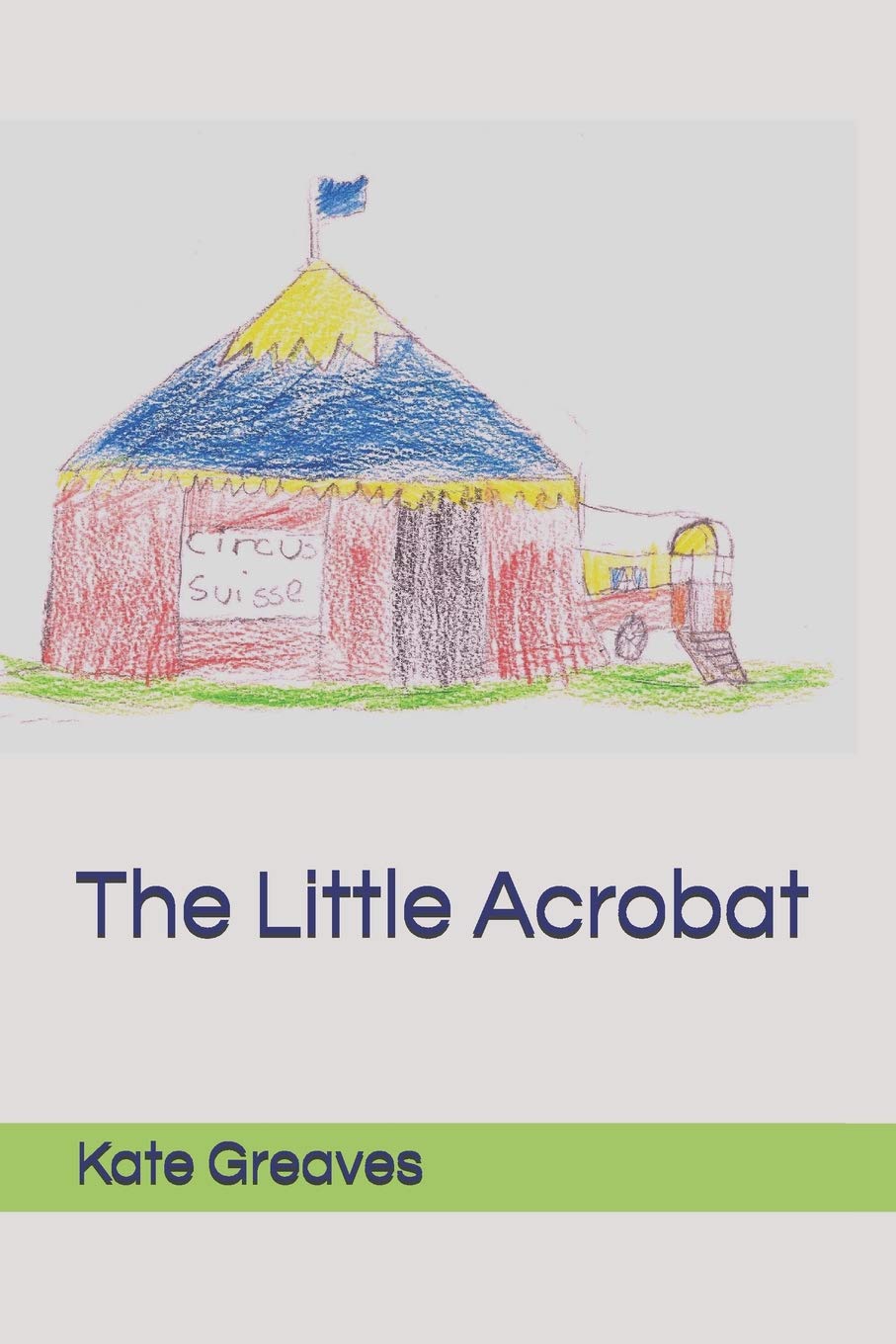 Amazon.com: The Little Acrobat: 9781521742235: Greaves, Kate: Books