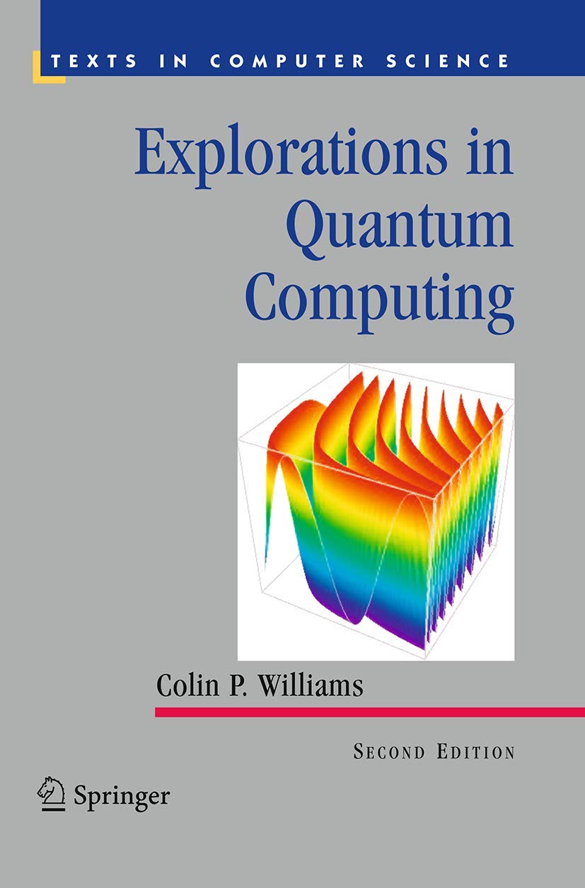 Explorations In Quantum Computing Texts In Computer Science
