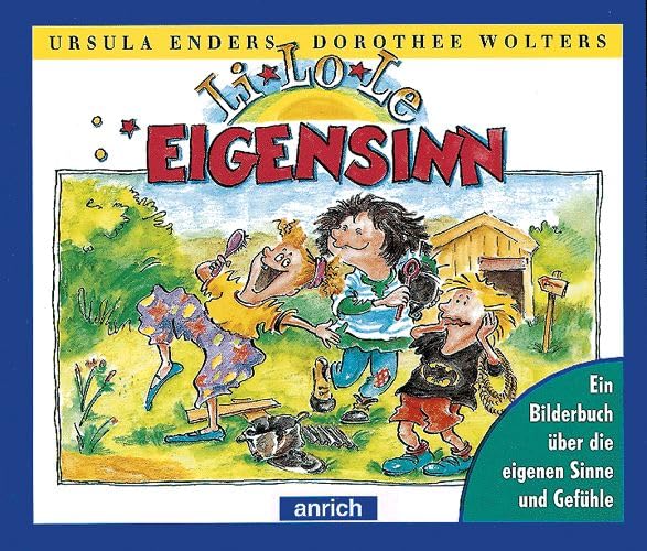 Amazon.co.jp: LiLoLe Eigensinn. Ein Bilderbuch ueber die eigenen Sinne und Gefuehle : Enders ...