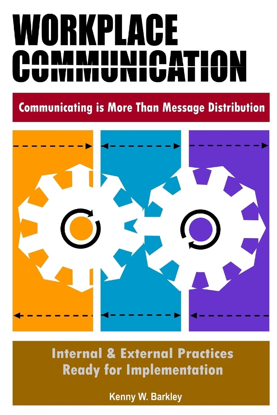 Workplace Communication: Barkley, Kenny: 9781312127241: Amazon.com: Books