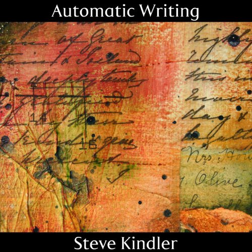 Amazon.com: Automatic Writing : Steve Kindler: Digital Music