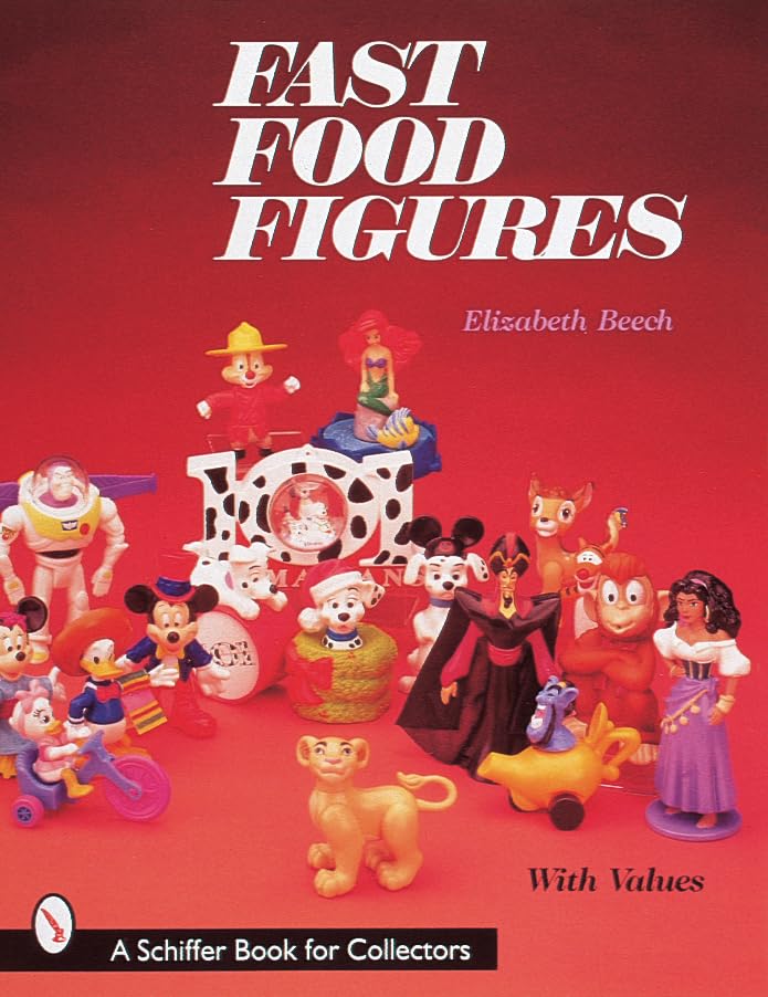 Fast Food Figures (A Schiffer Book for Collectors): Beech, Elizabeth ...