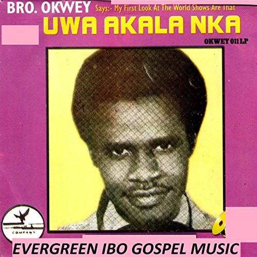 Play Uwa Akala Nka by Bro Okwey on Amazon Music