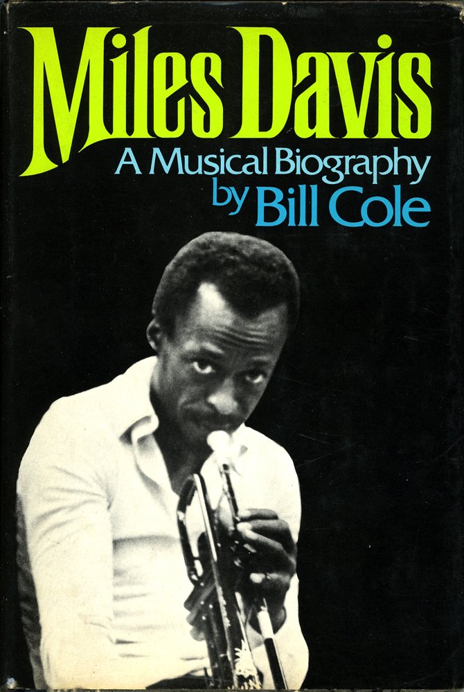 Miles Davis: A musical biography: Cole, Bill: 9780688002039: Amazon.com ...