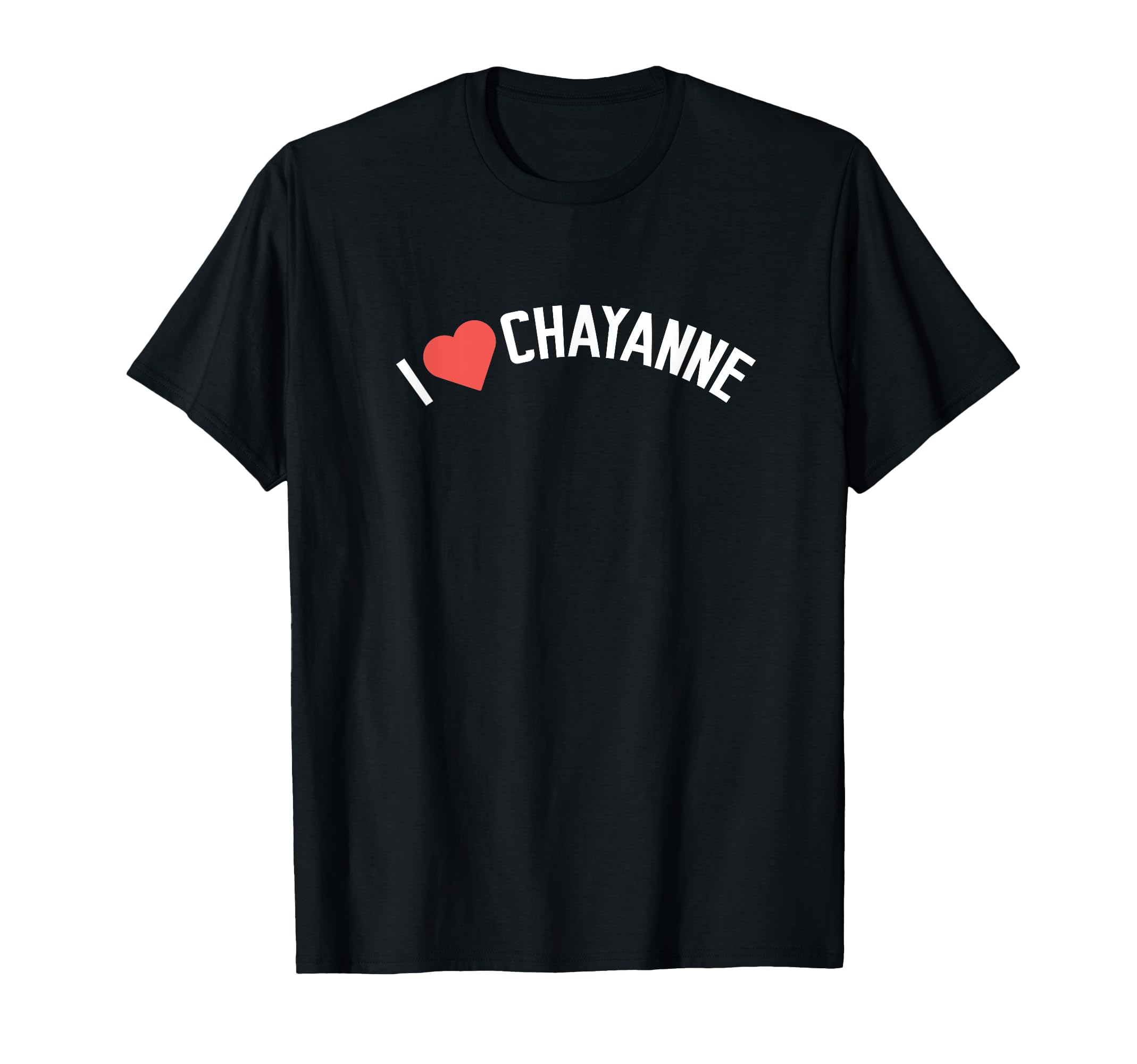 Amazon.com: First Name Chayanne Gift I Love Chayanne T-Shirt : Clothing ...