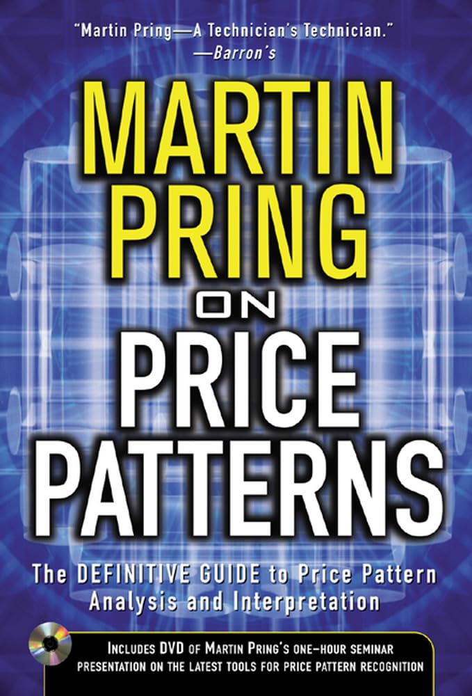 Pring on Price Patterns : The Definitive Guide to Price Pattern ...