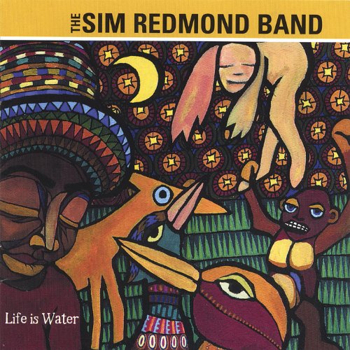 Play Life is Water by Sim Redmond Band on Amazon Music