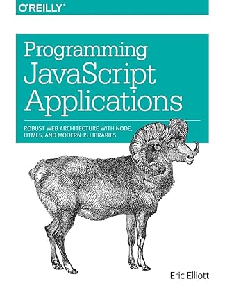 Programming JavaScript Applications: Robust Web Architecture with Node ...