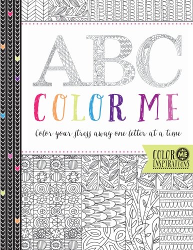 Amazon.com: ABC Color Me: Color your stress away one letter at a time ...