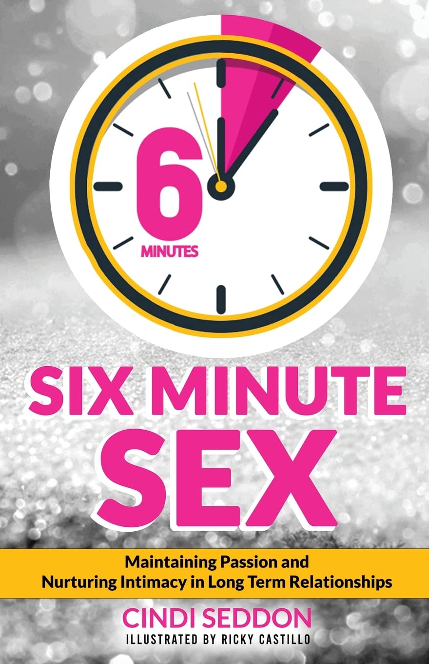 six-minute-sex-maintaining-passion-and-nurturing-intimacy-in-long-term