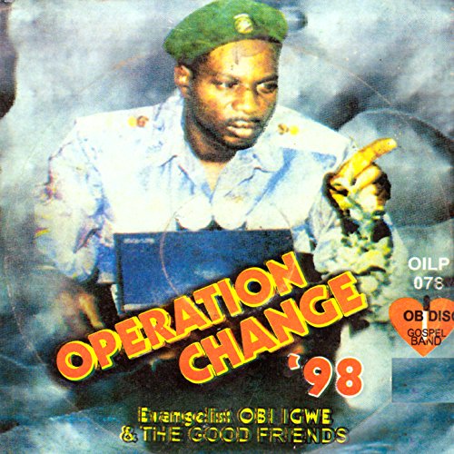 Play Operation Change '98 by Evangelist Obi Igwe & The Good Friends on ...