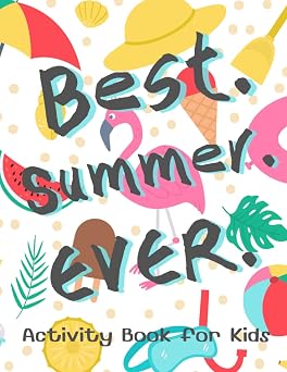Best. Summer. Ever.: Activity Book for Summer, Car Activities for Kids ...