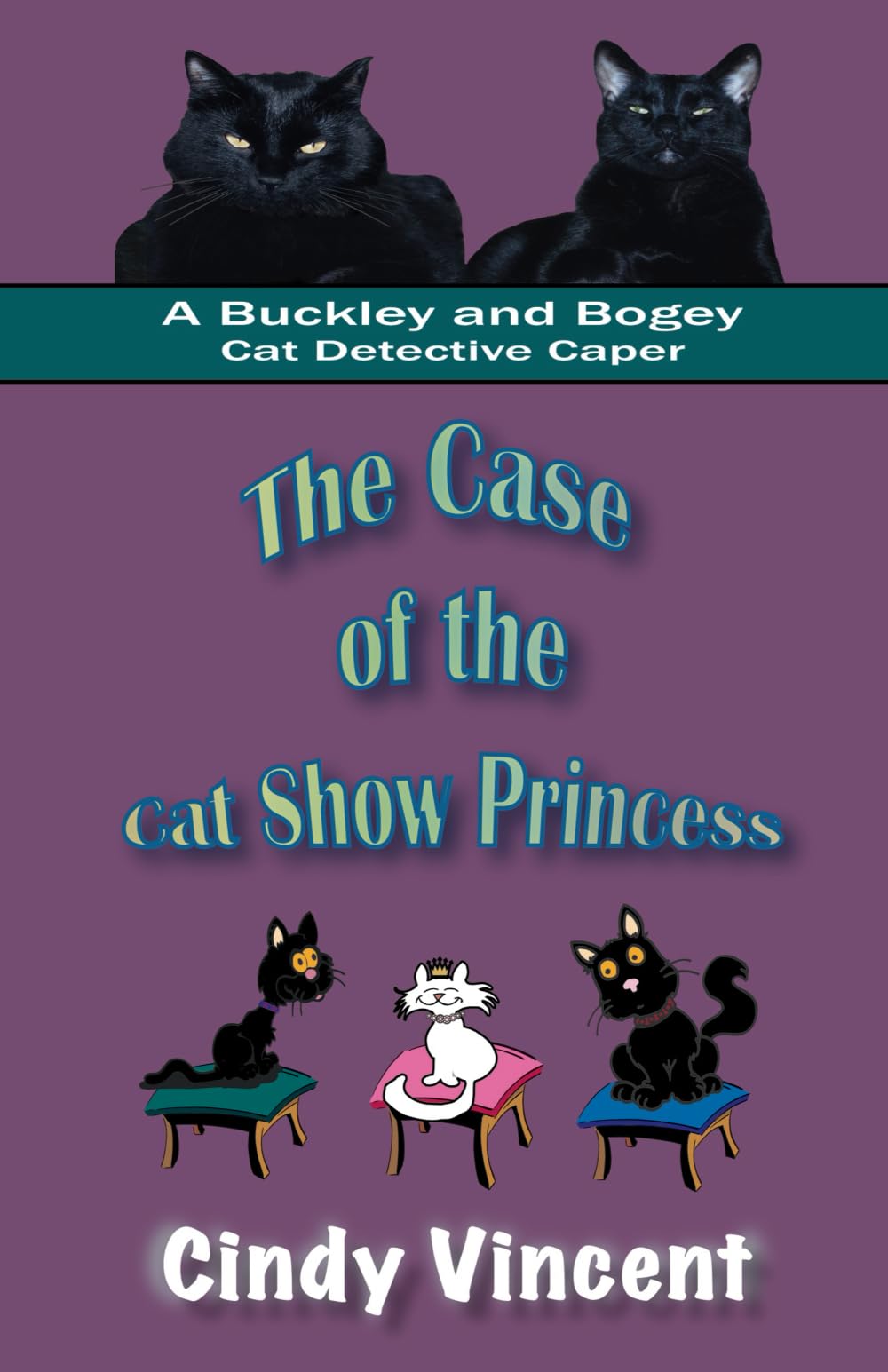 The Case of the Cat Show Princess (A Buckley and Bogey Cat Detective ...