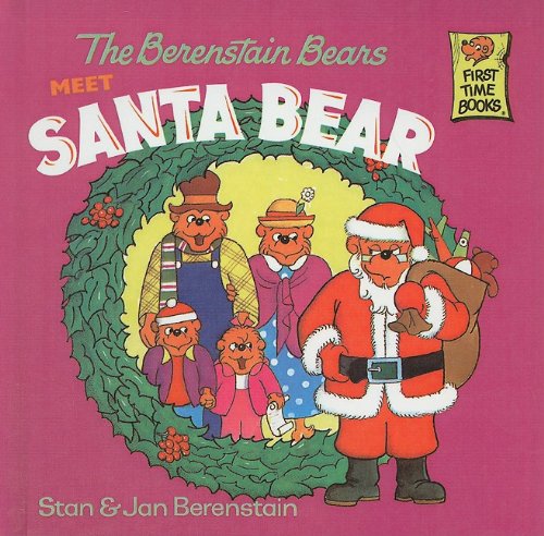 The Berenstain Bears Meet Santa Bear (Berenstain Bears First Time Books ...